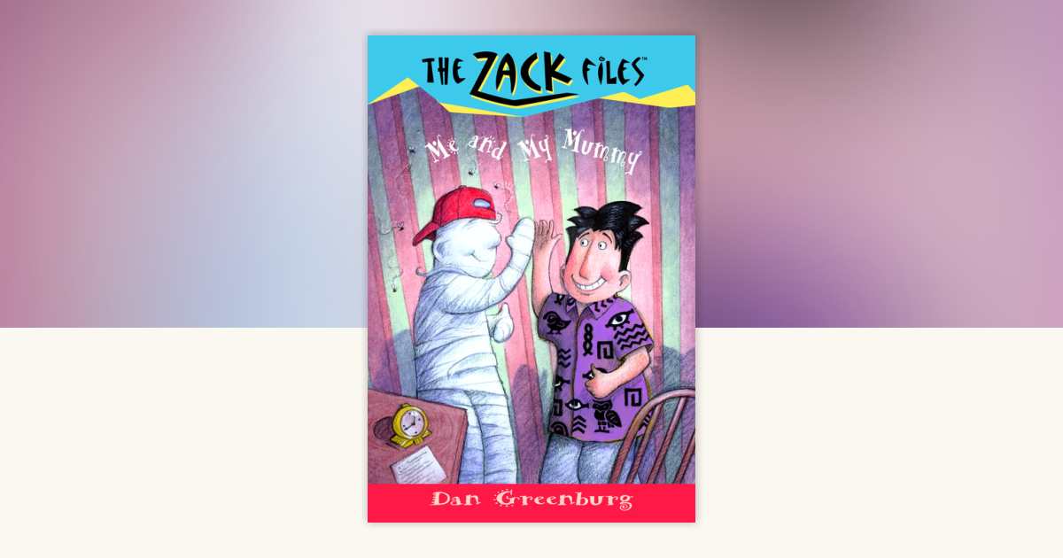 Zack Files 26: Me and My Mummy by Dan Greenburg: 9780448426334 ...
