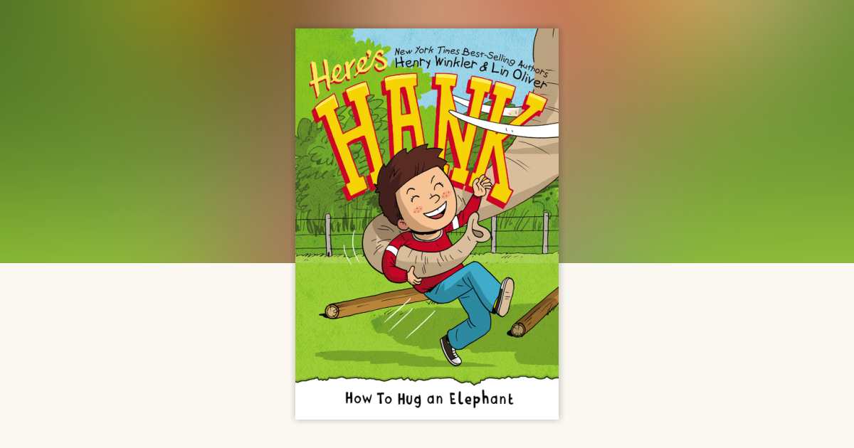 How to Hug an Elephant #6 by Henry Winkler, Lin Oliver: 9780448486567 ...