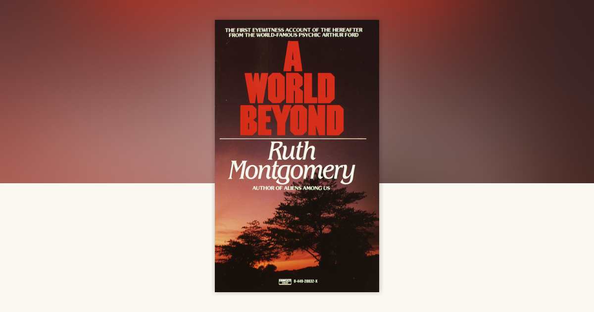 A World Beyond by Ruth Montgomery: 9780449208328 | PenguinRandomHouse ...