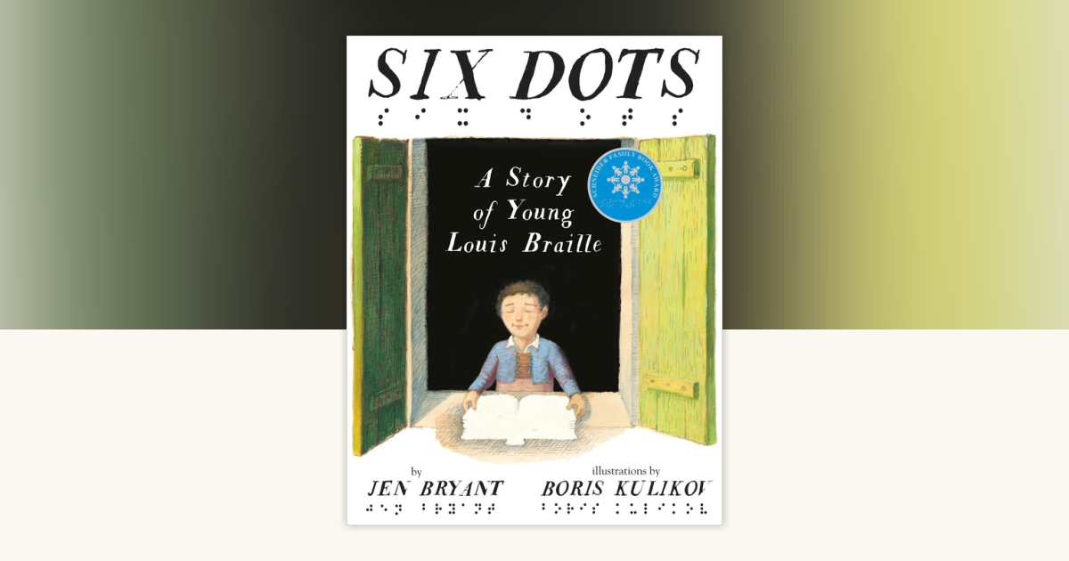 Six Dots: A Story of Young Louis Braille by Jen Bryant: 9780449813379 ...