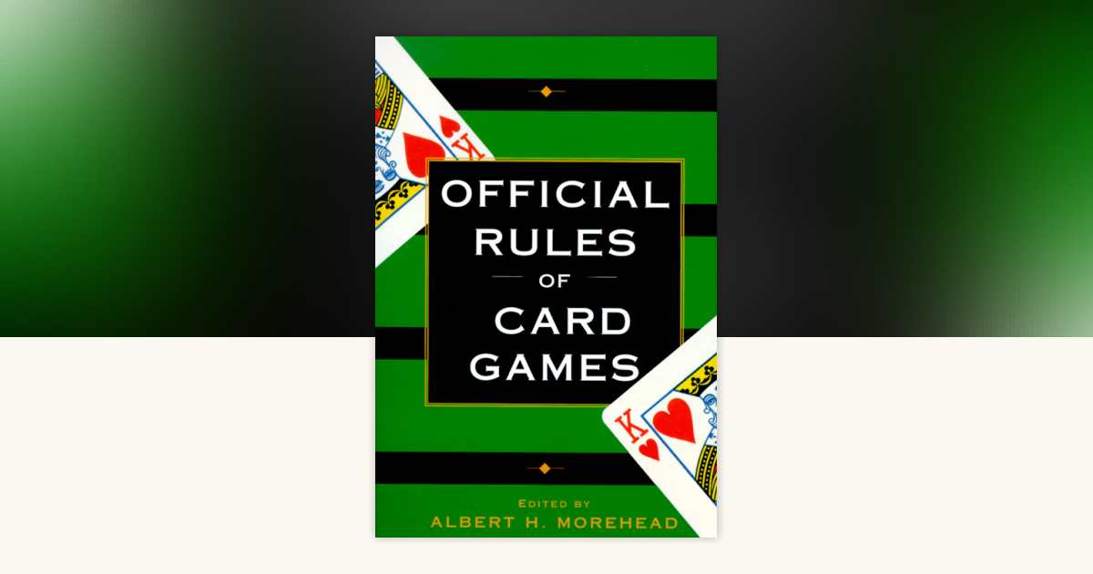 Official Rules of Card Games by Albert H. Morehead: 9780449911587 ...