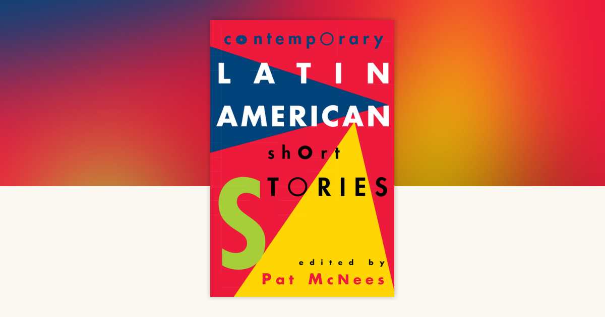 Contemporary Latin American Short Stories by Pat McNees: 9780449912263 ...