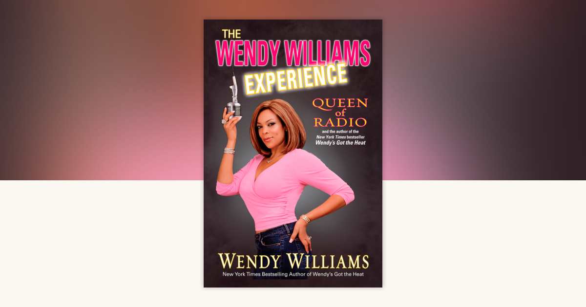The Wendy Williams Experience by Wendy Williams: 9780451216472 ...