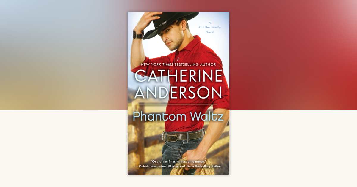Phantom Waltz by Catherine Anderson: 9780451220684 | PenguinRandomHouse ...