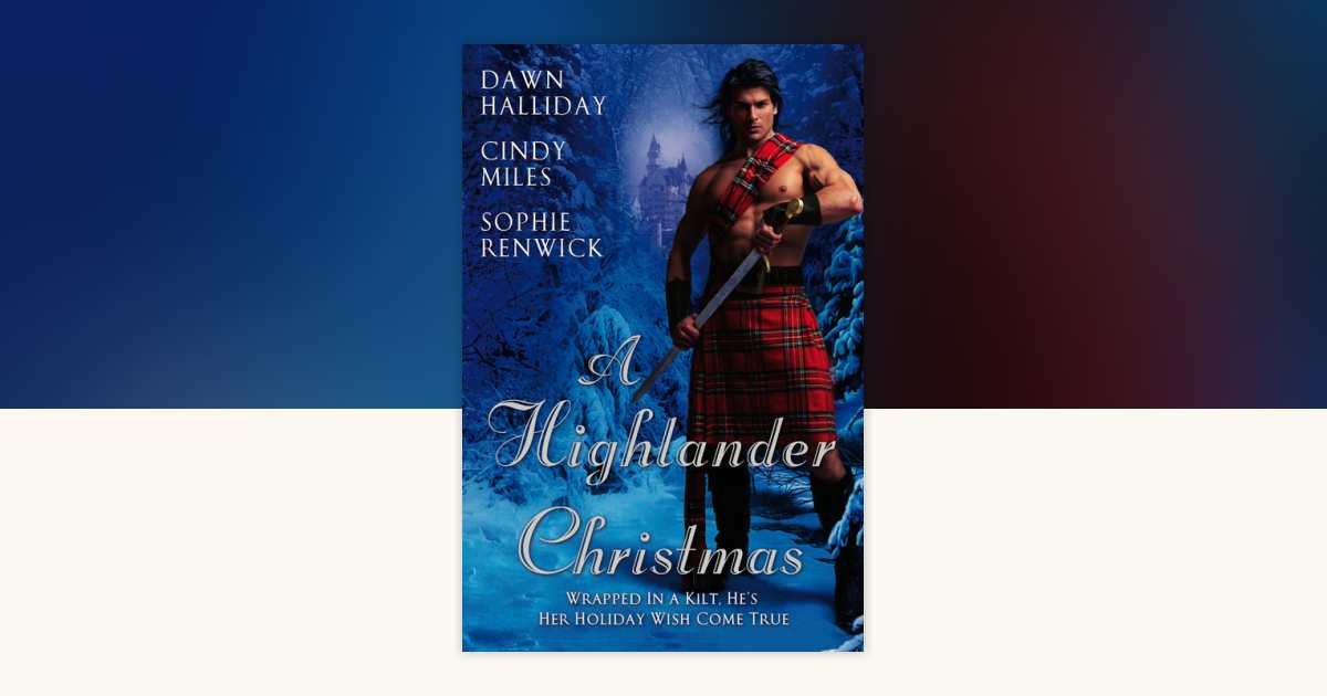 A Highlander Christmas by Dawn Halliday, Cindy Miles, Sophie Renwick ...