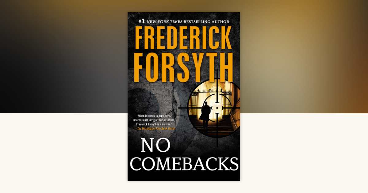 No Comebacks by Frederick Forsyth: 9780451239419 | PenguinRandomHouse ...