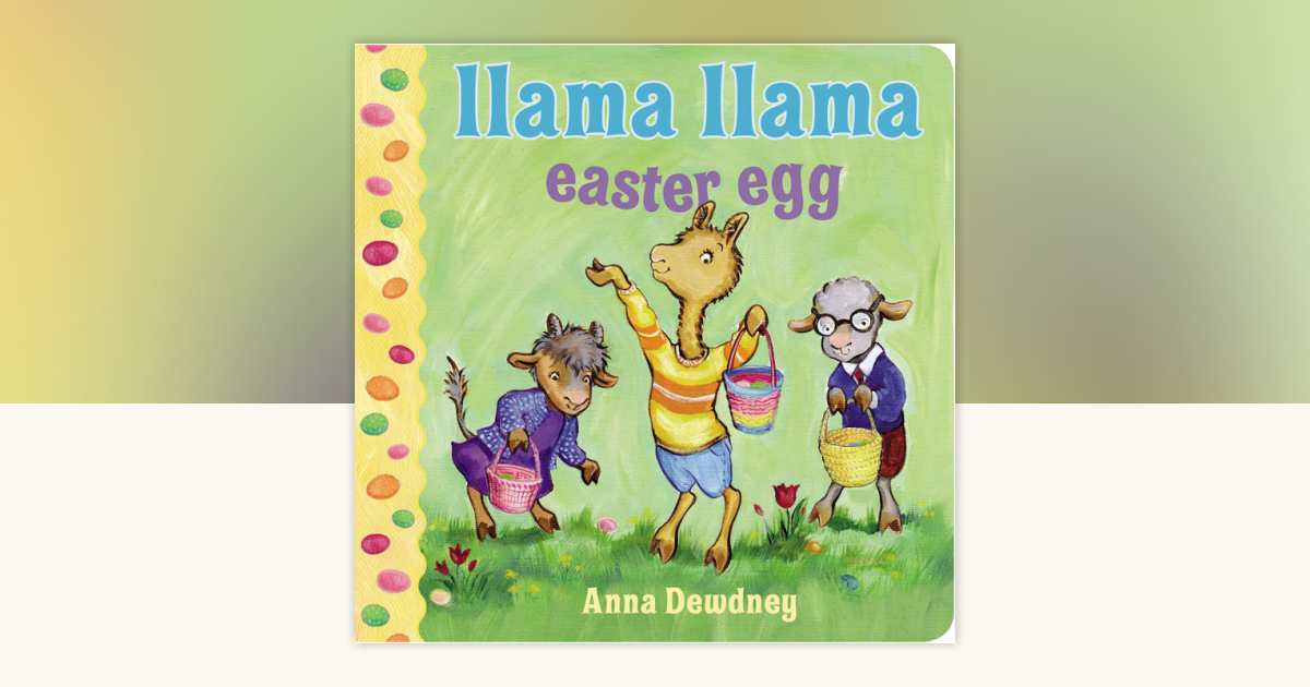 Llama Llama Easter Egg by Anna Dewdney: 9780451469823 ...