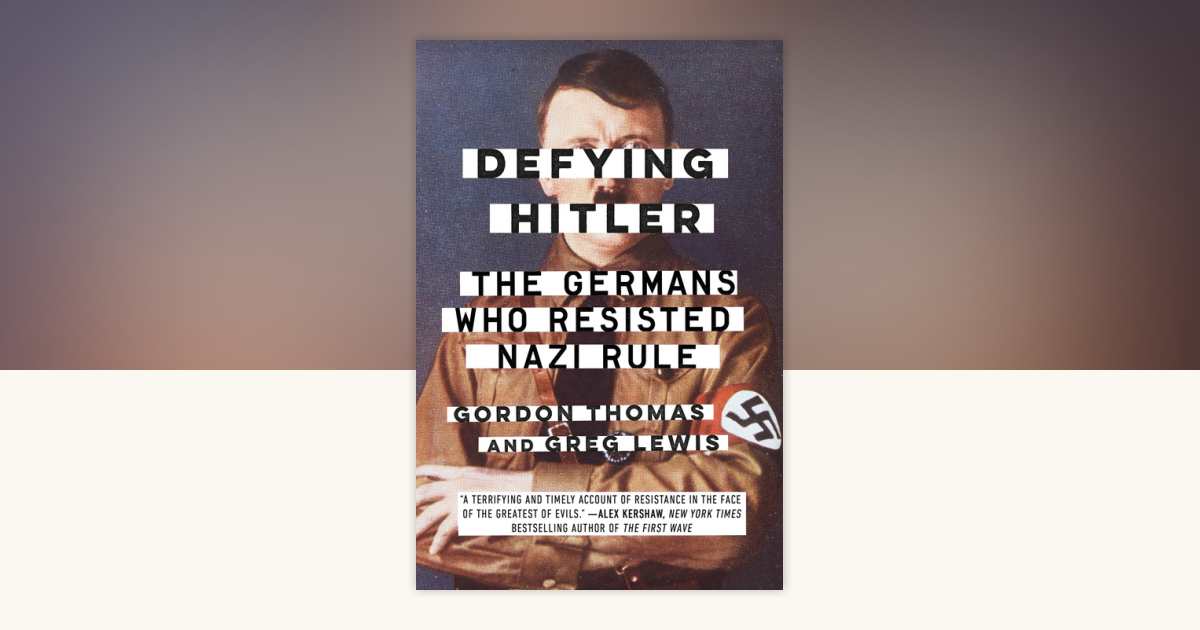 Defying Hitler by Gordon Thomas, Greg Lewis: 9780451489067 ...