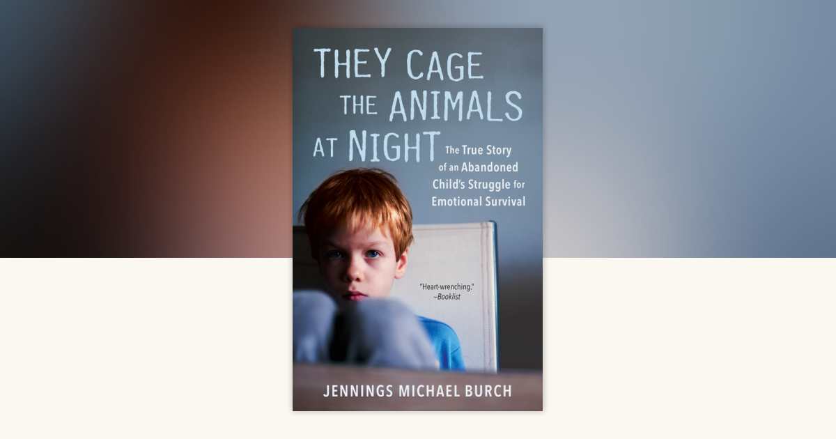 They Cage the Animals at Night by Jennings Michael Burch: 9780451489517 ...