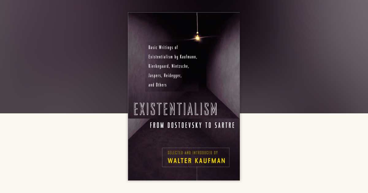 Existentialism from Dostoevsky to Sartre: 9780452009301 ...