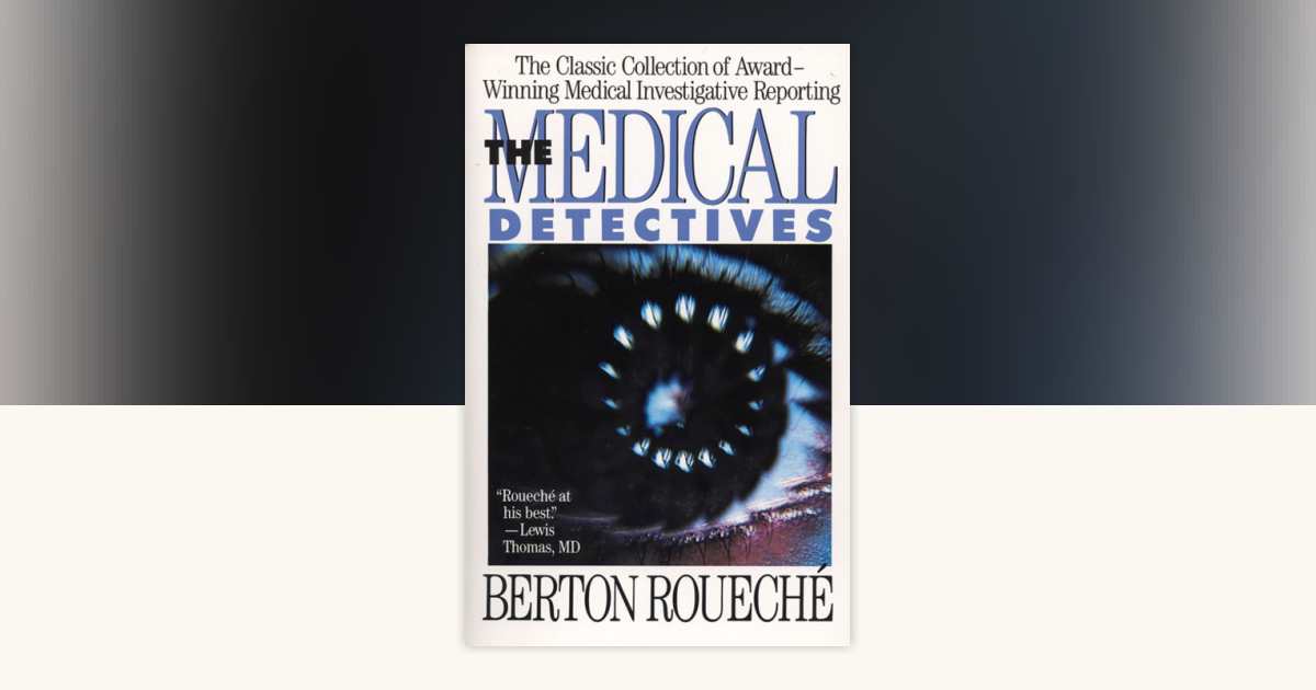 The Medical Detectives by Berton Roueche: 9780452265882 ...