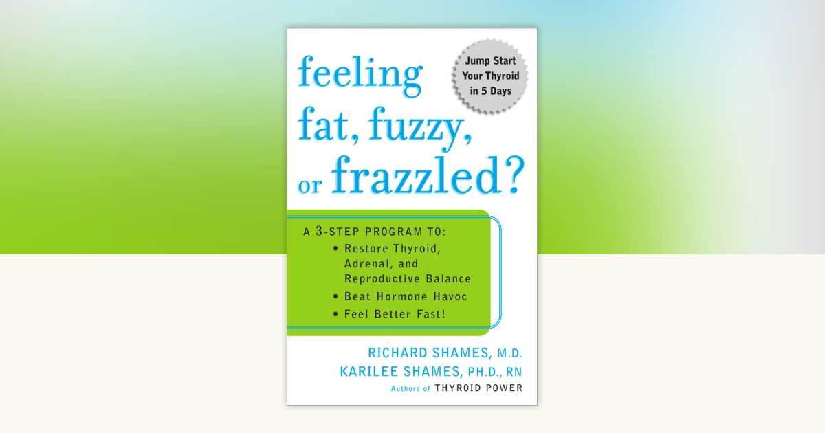 Feeling Fat, Fuzzy, or Frazzled? by Richard Shames, Karilee Shames ...