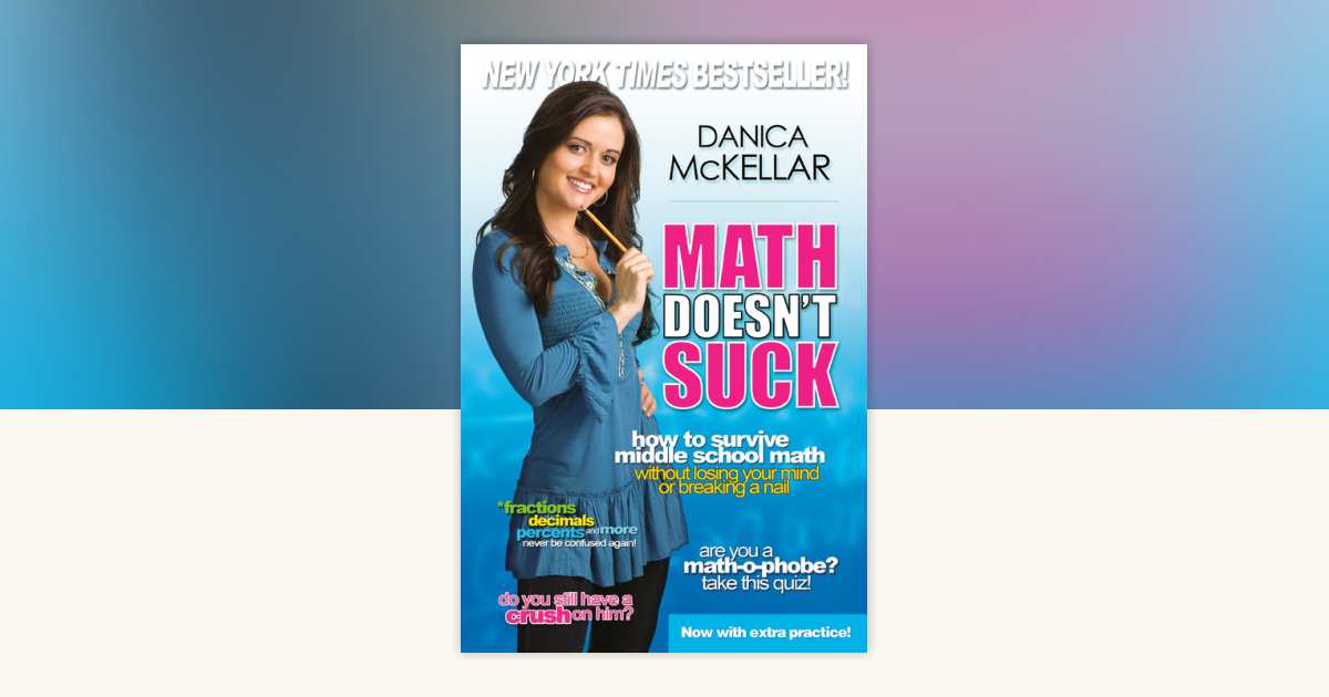 Math Doesn't Suck by Danica McKellar: 9780452289499 ...