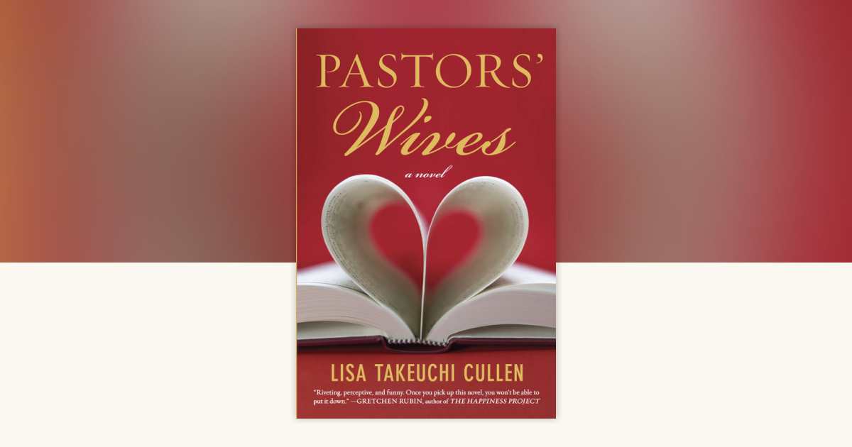 Pastors' Wives by Lisa Takeuchi Cullen: 9780452298828 ...