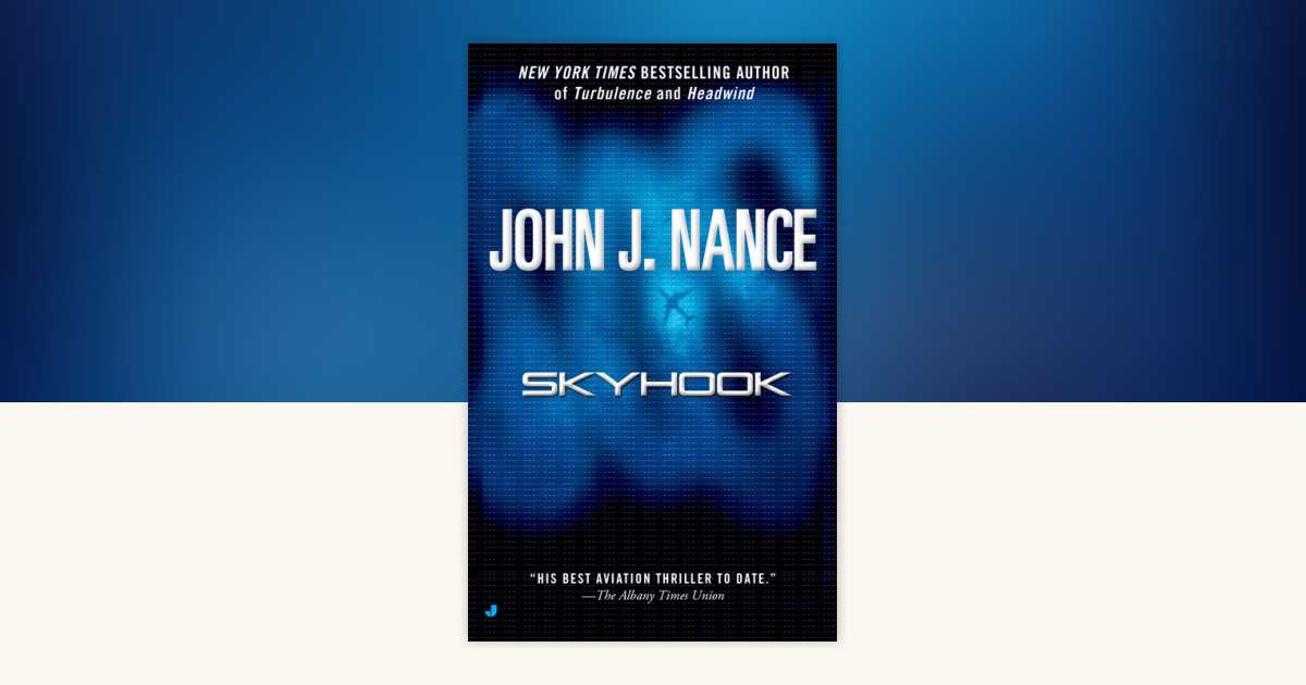 Skyhook by John J. Nance: 9780515137125 | PenguinRandomHouse.com: Books