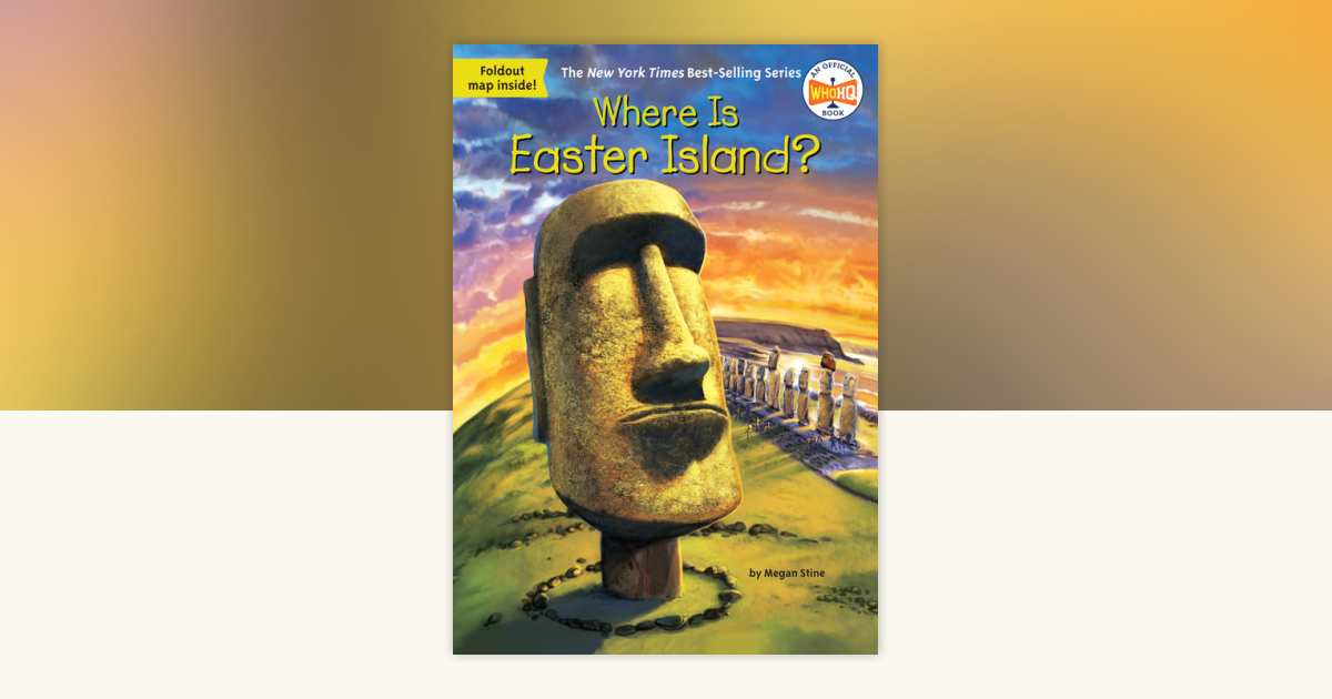 Where Is Easter Island? by Megan Stine, Who HQ: 9780515159486 ...