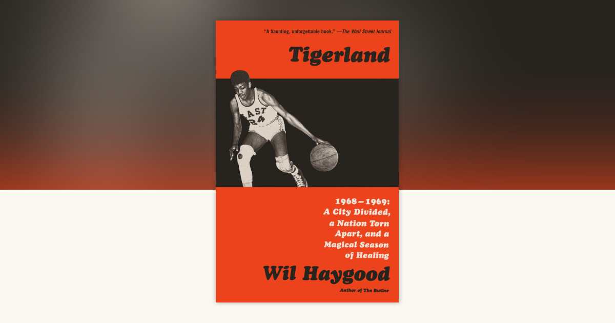 Tigerland by Wil Haygood: 9780525432579 | PenguinRandomHouse.com: Books