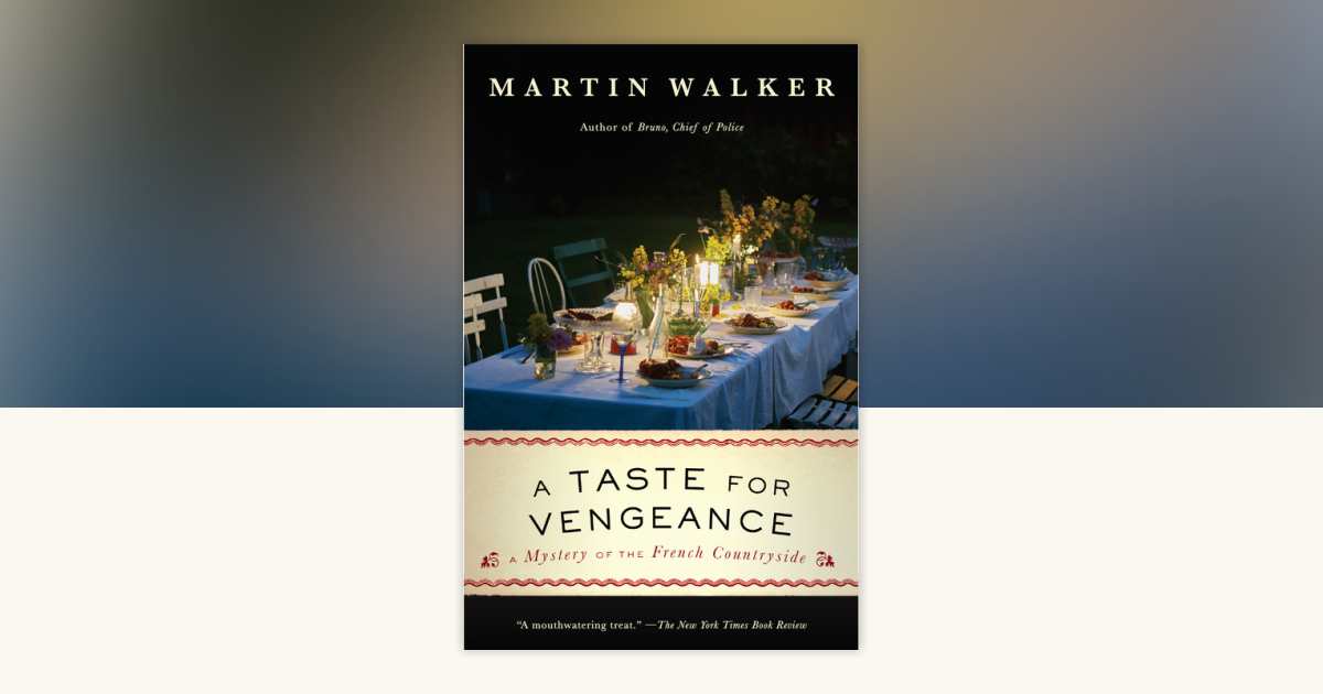 A Taste for Vengeance by Martin Walker: 9780525435716 ...