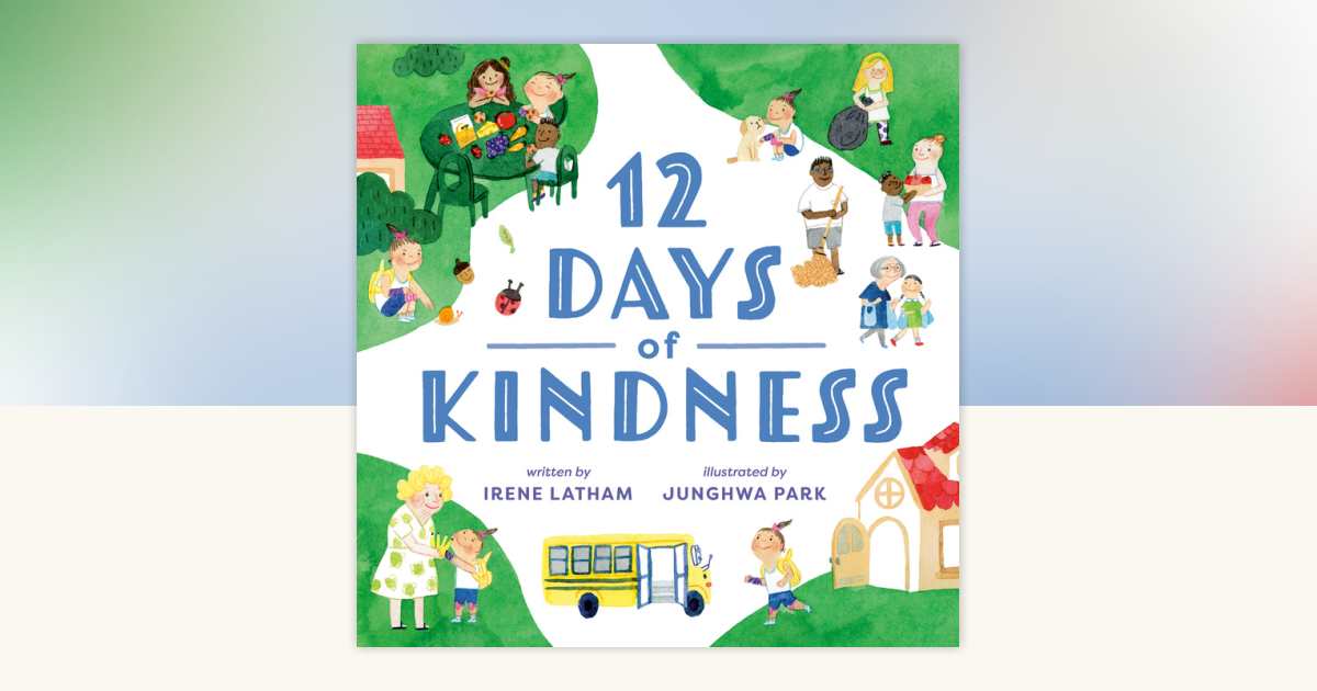 Twelve Days of Kindness by Irene Latham: 9780525514169 ...