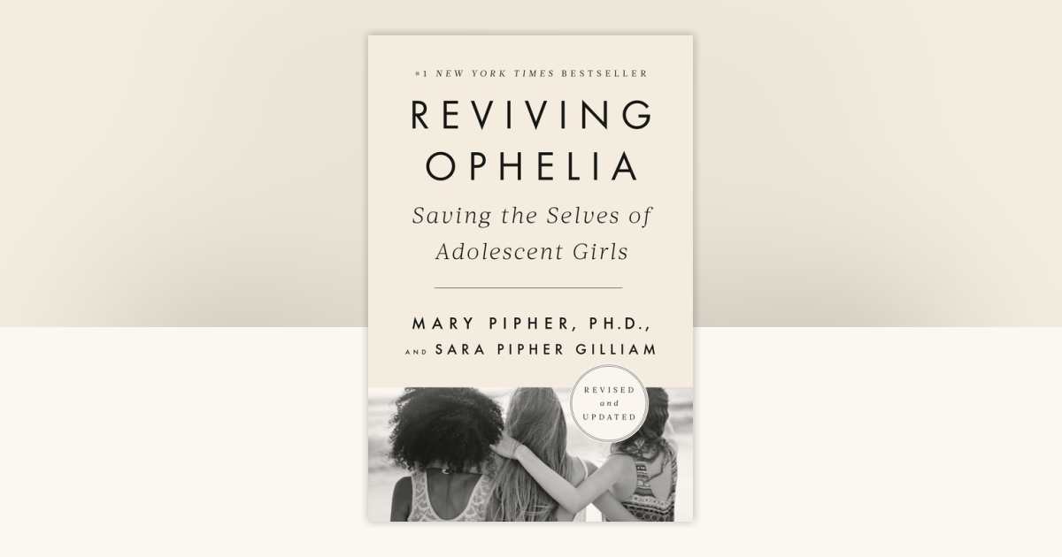 Reviving Ophelia 25th Anniversary Edition by Mary Pipher, PhD, Sara ...