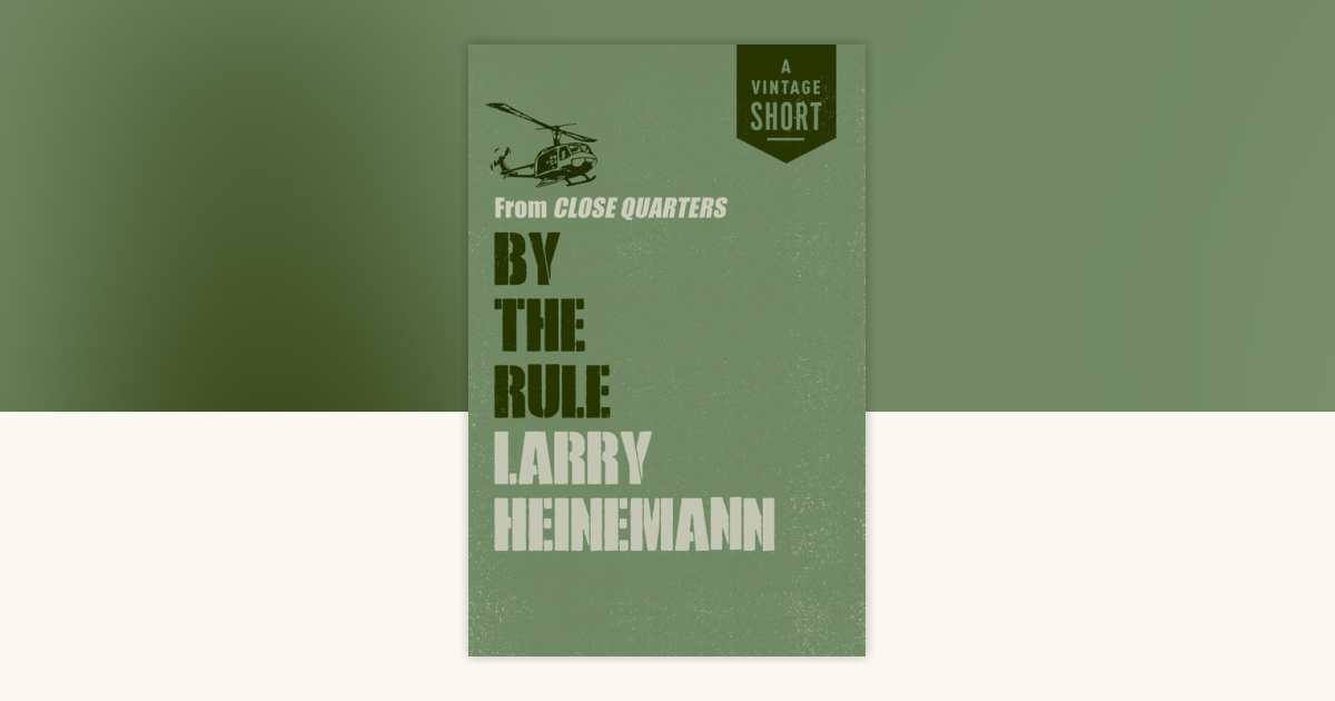 By the Rule by Larry Heinemann: 9780525562412 | PenguinRandomHouse.com ...