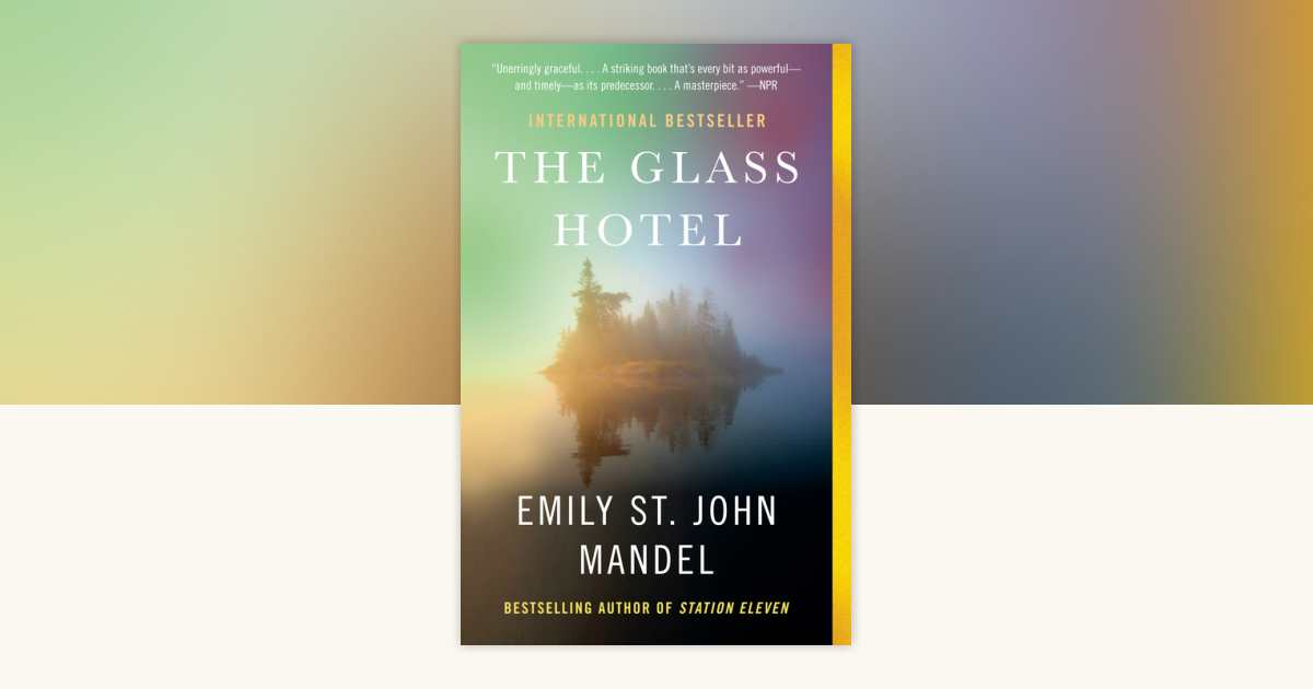 The Glass Hotel by Emily St. John Mandel: 9780525562948 ...