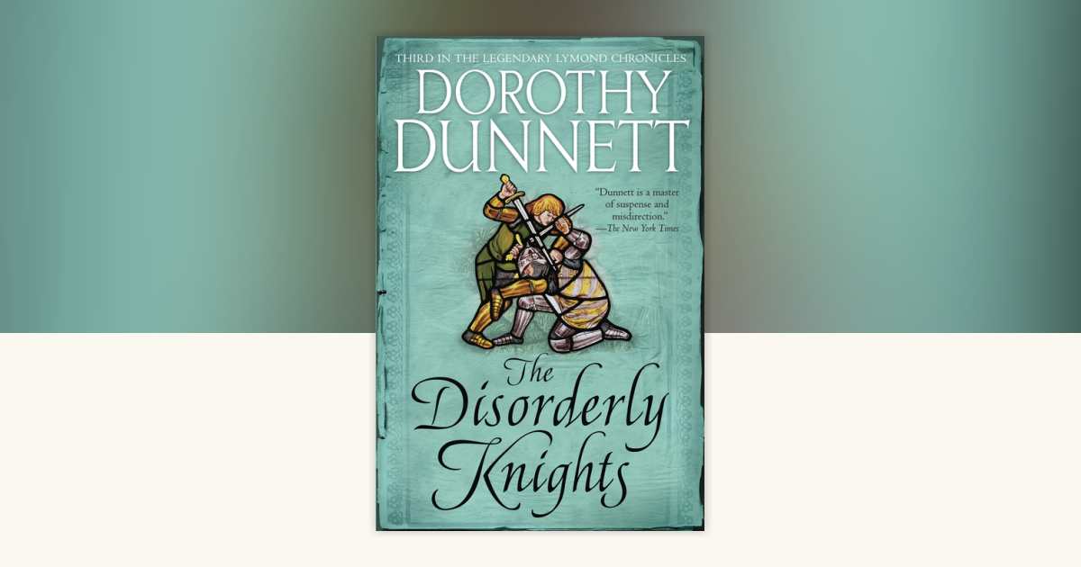 The Disorderly Knights by Dorothy Dunnett: 9780525565260 ...