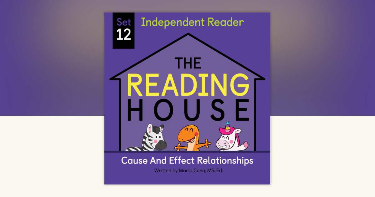 The Reading House Set 12: Cause and Effect Relationships by The Reading ...
