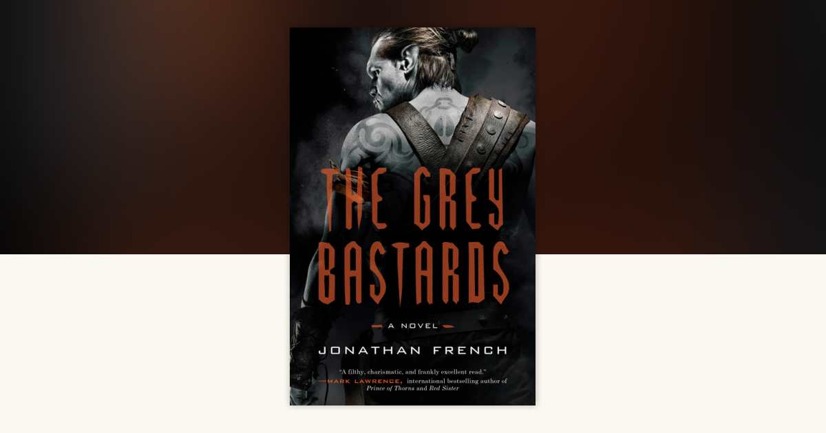 The Grey Bastards by Jonathan French: 9780525572459 ...