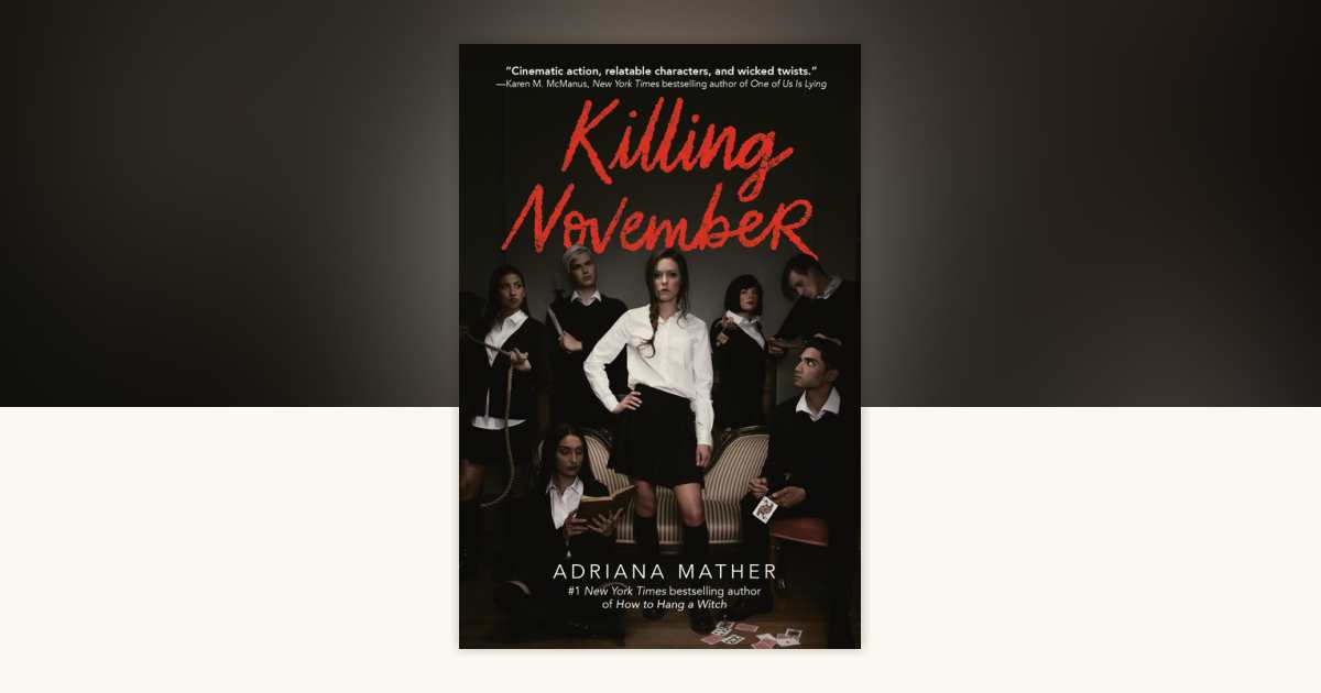 Killing November by Adriana Mather: 9780525579113 | PenguinRandomHouse ...