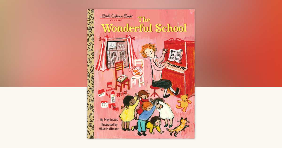 The Wonderful School by May Justus: 9780525581635 | PenguinRandomHouse ...