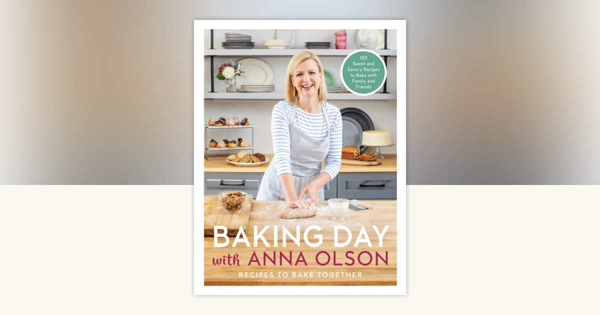 Baking Day with Anna Olson by Anna Olson: 9780525610953 ...