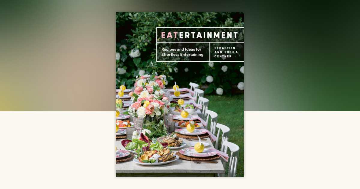 Eatertainment by Sebastien Centner, Sheila Centner: 9780525611226 ...