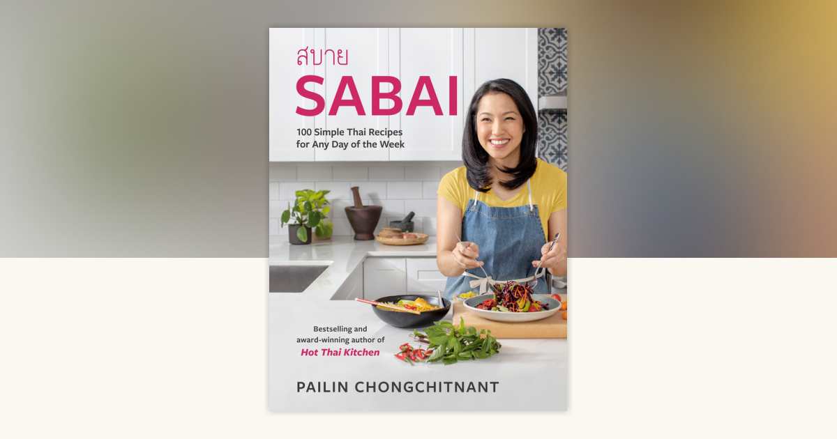 Sabai by Pailin Chongchitnant: 9780525611714 | PenguinRandomHouse.com ...