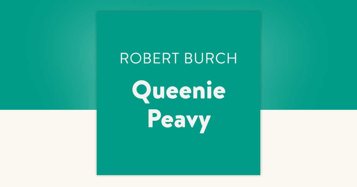 Queenie Peavy by Robert Burch: 9780525623779 | PenguinRandomHouse.com ...