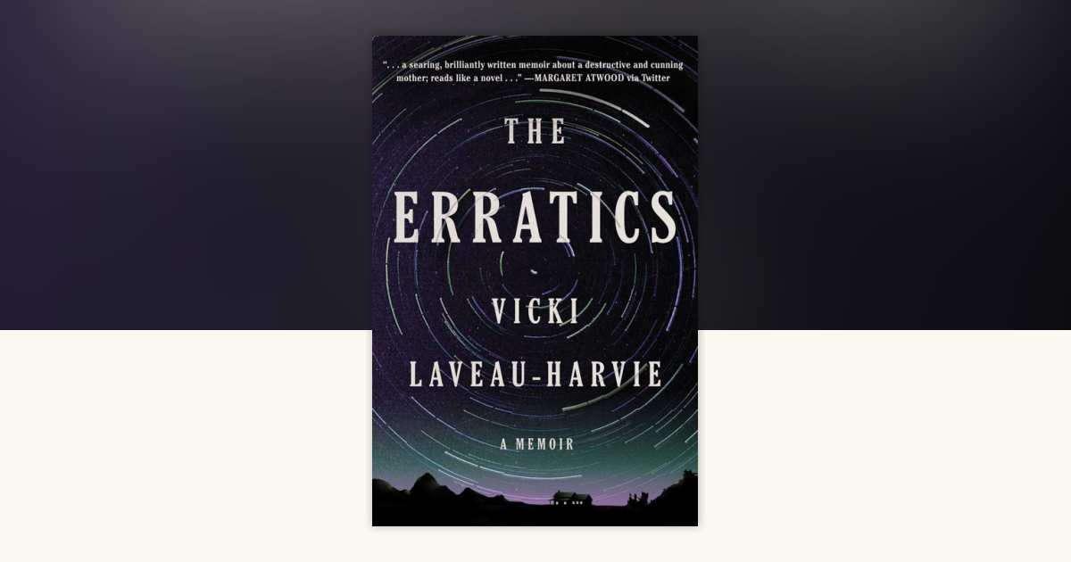 The Erratics by Vicki Laveau-Harvie: 9780525658627 | PenguinRandomHouse ...