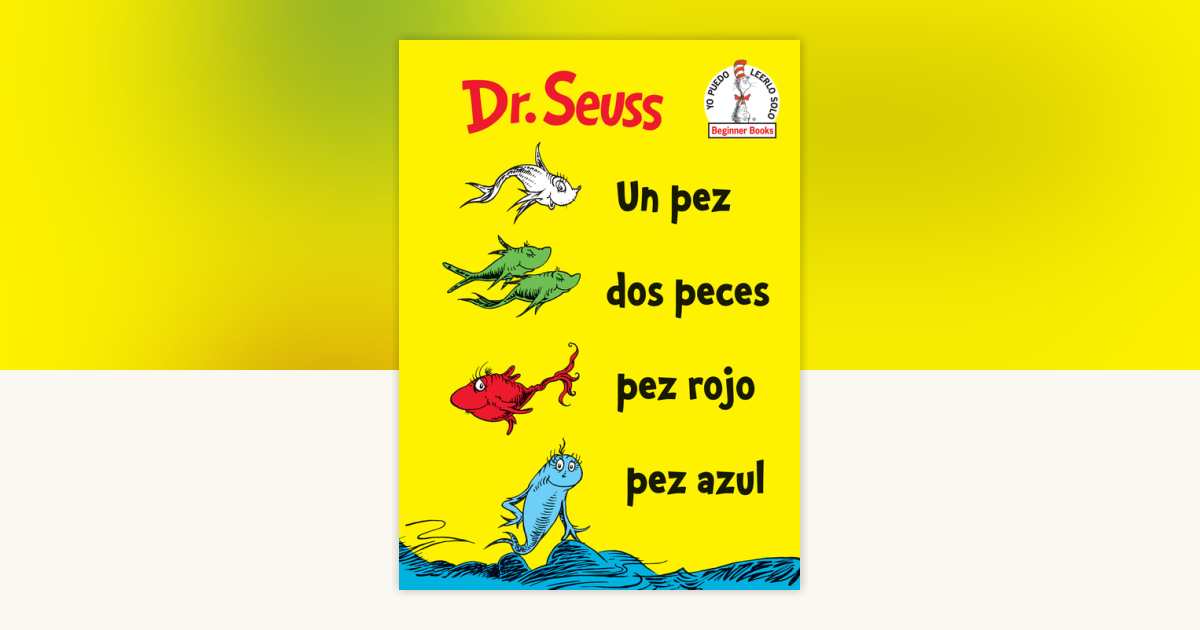 Un Pez Dos Peces Pez Rojo Pez Azul (One Fish Two Fish Red Fish Blue ...