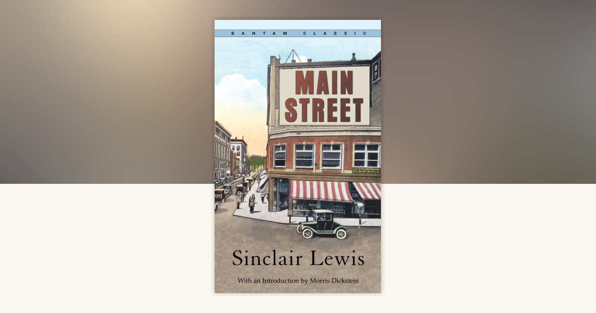 Main Street by Sinclair Lewis: 9780553214512 | PenguinRandomHouse.com ...