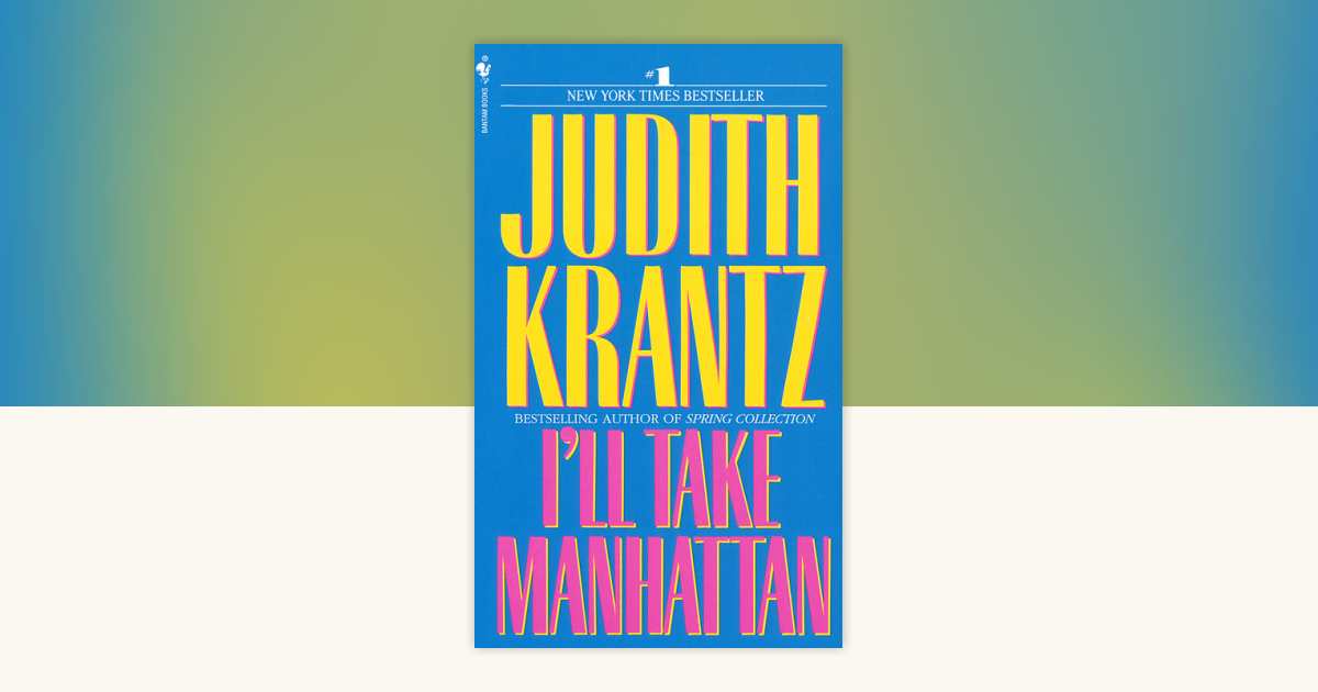 I'll Take Manhattan by Judith Krantz: 9780553264074 ...