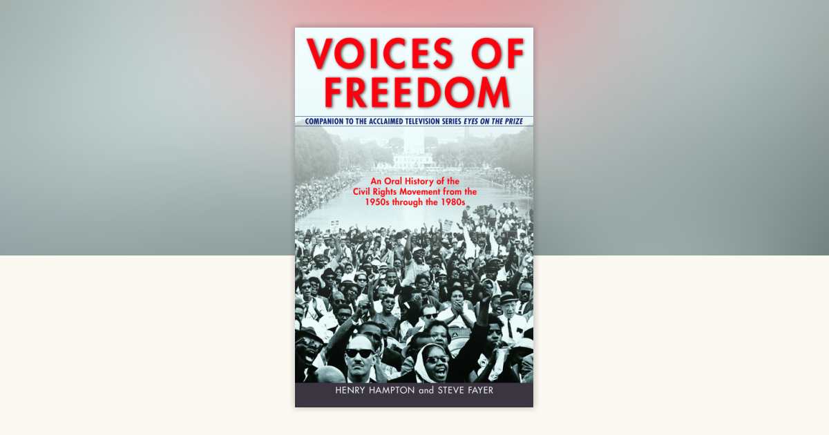 Voices of Freedom by Henry Hampton, Steve Fayer: 9780553352320 ...
