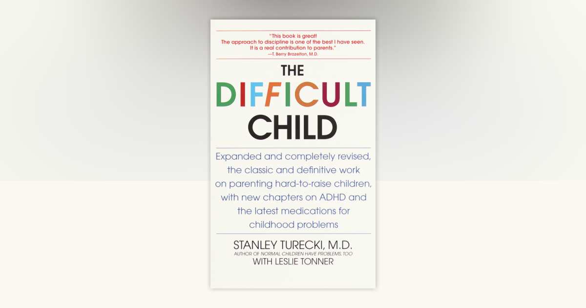 The Difficult Child by Stanley Turecki, Leslie Tonner: 9780553380361 ...