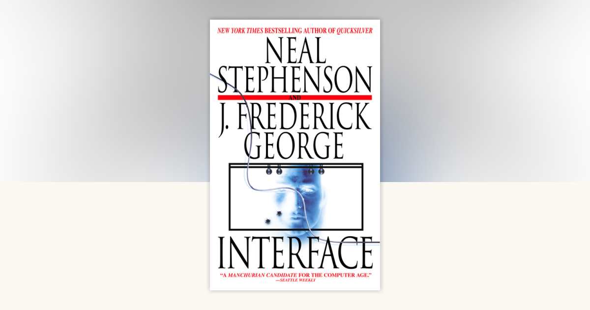 Interface by Neal Stephenson, J. Frederick George: 9780553383430 ...