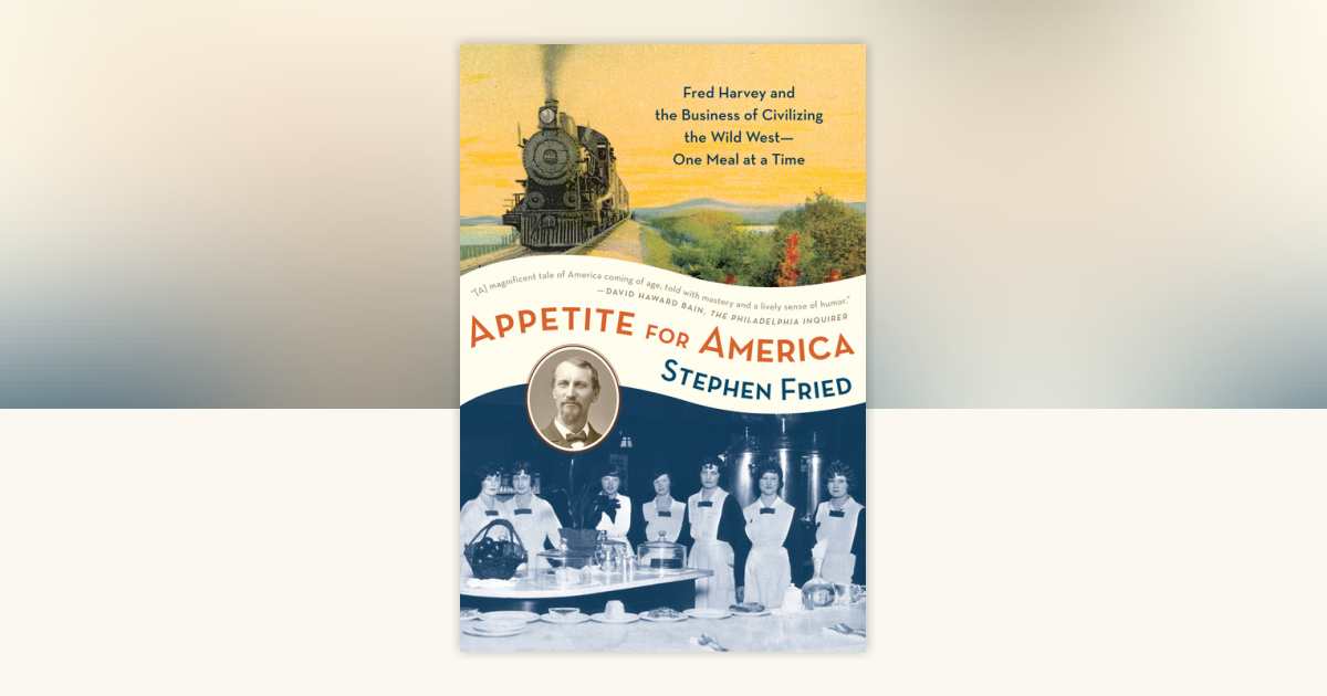 Appetite for America by Stephen Fried: 9780553383485 ...