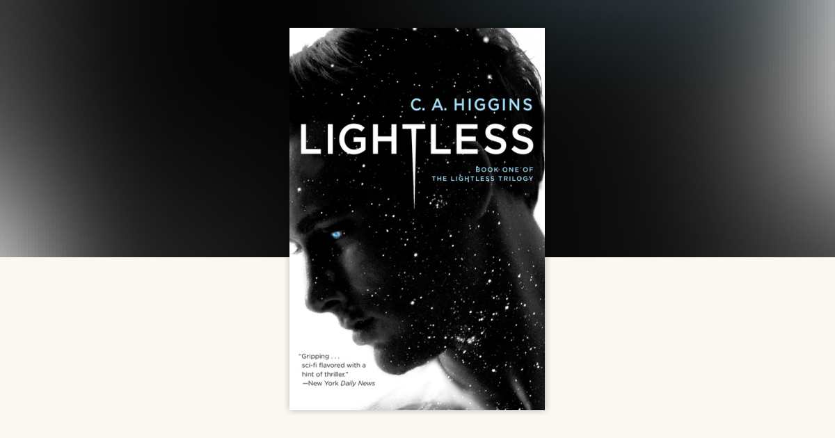 Lightless by C.A. Higgins: 9780553394443 | PenguinRandomHouse.com: Books