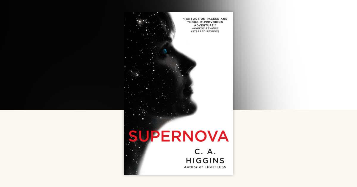 Supernova by C.A. Higgins: 9780553394474 | PenguinRandomHouse.com: Books