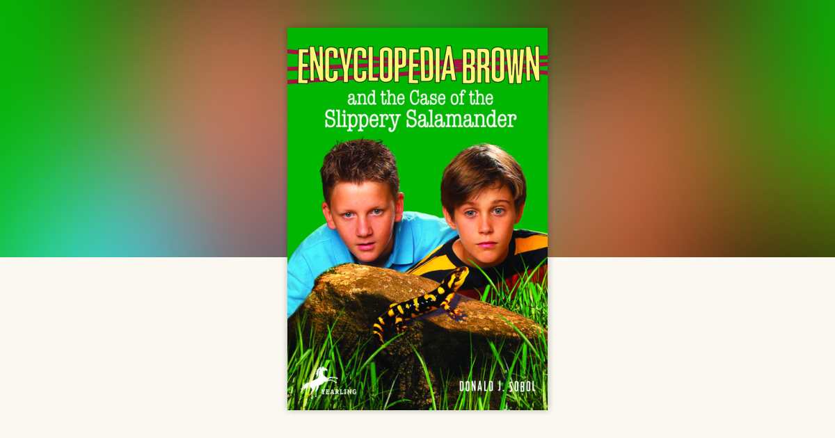 Encyclopedia Brown and the Case of the Slippery Salamander by Donald J ...