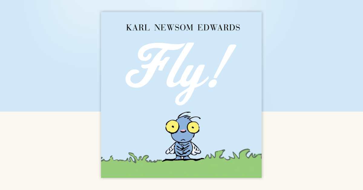 Fly! by Karl Newsom Edwards: 9780553496543 | PenguinRandomHouse.com: Books