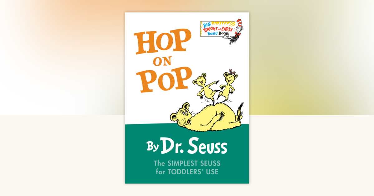 Hop on Pop by Dr. Seuss: 9780553496796 | PenguinRandomHouse.com: Books