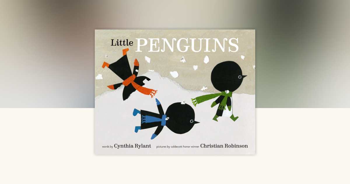 Little Penguins by Cynthia Rylant: 9780553507706 | PenguinRandomHouse ...