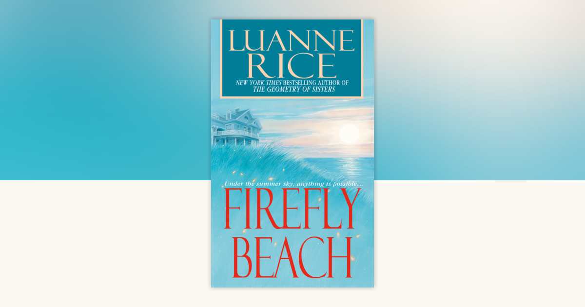 Firefly Beach by Luanne Rice: 9780553573206 | PenguinRandomHouse.com: Books